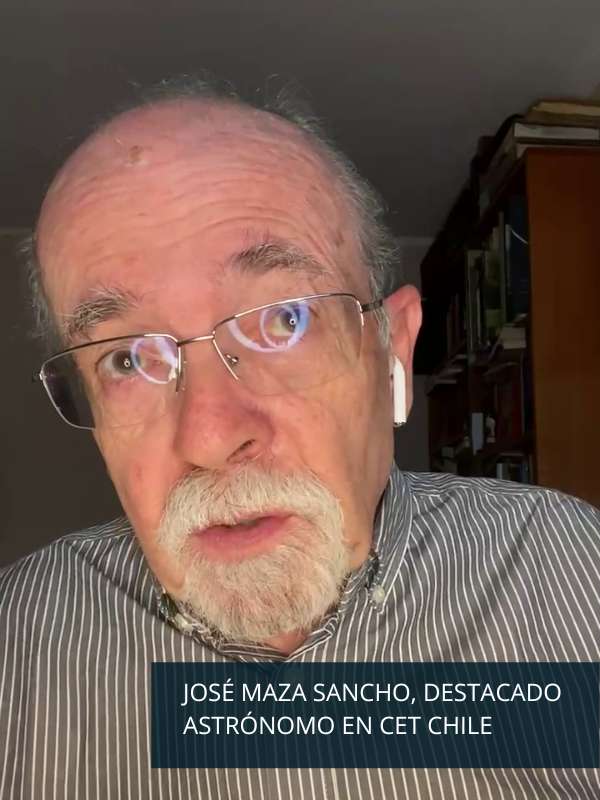 DESTACADO ASTRÓNOMO CHILENO JOSÉ MAZA SANCHO EN CET CHILE - Corporación ...